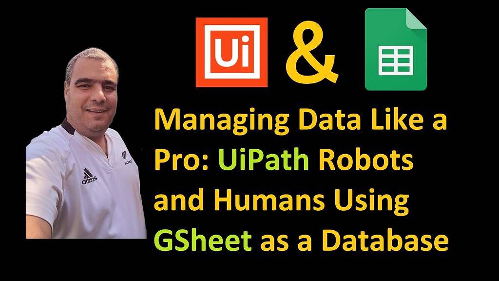 Managing Data Like A Pro UiPath Robots And Humans Using GSheet As A