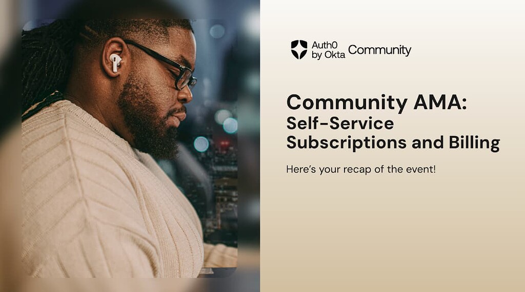 Auth0 by Okta Community Ask Me Anything with the Self-Service ... Auth0 by Okta Community Ask Me Anything with the Self-Service ...
