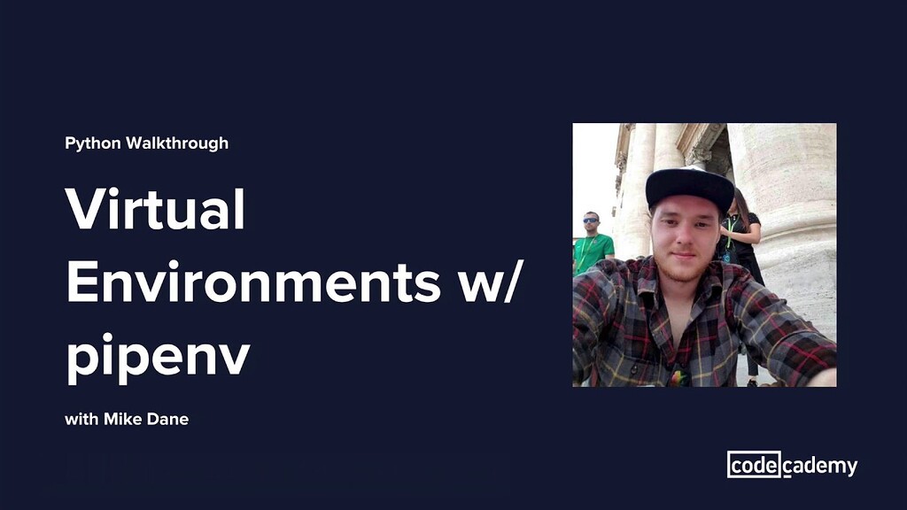 Im Following This Python Video But Cant Run Pipenv Three Computer Science Codecademy Forums 7443