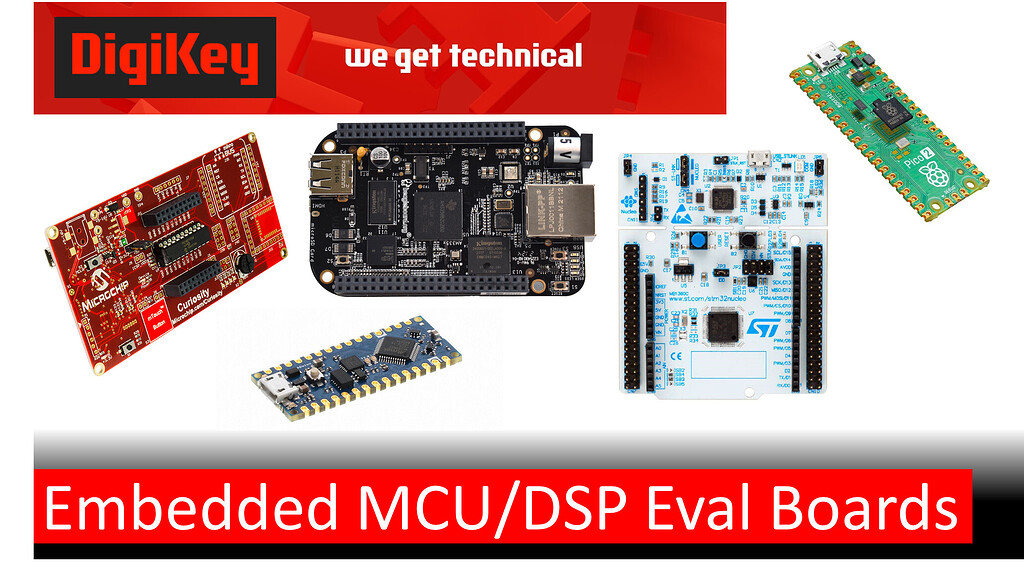 Selection Guide for Embedded MCU and DSP Evaluation Boards - Product Selection Guide - DigiKey ...