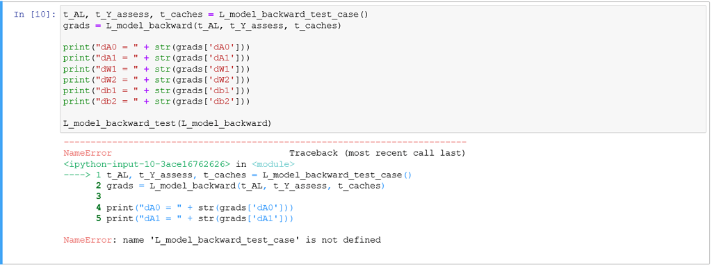 Week4 Excercise 9 NameError: name 'L_model_backward_test_case' is not ... Week4 Excercise 9 NameError: name 'L_model_backward_test_case' is not ...