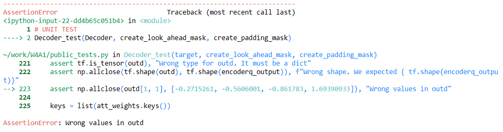 C5 W4 UNQ_C7 Decoder Error: Wrong values in outd - Sequence Models ... C5 W4 UNQ_C7 Decoder Error: Wrong values in outd - Sequence Models ...