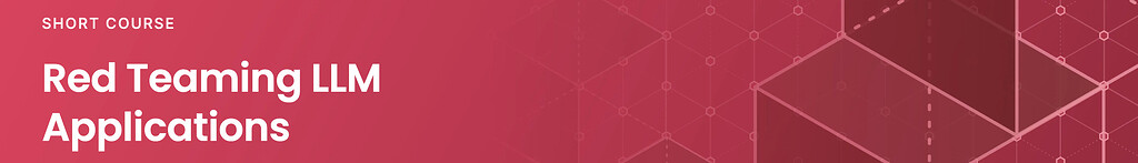 🔴 New short course built in collaboration with Giskard: Red Teaming LLM Applications - News and ...