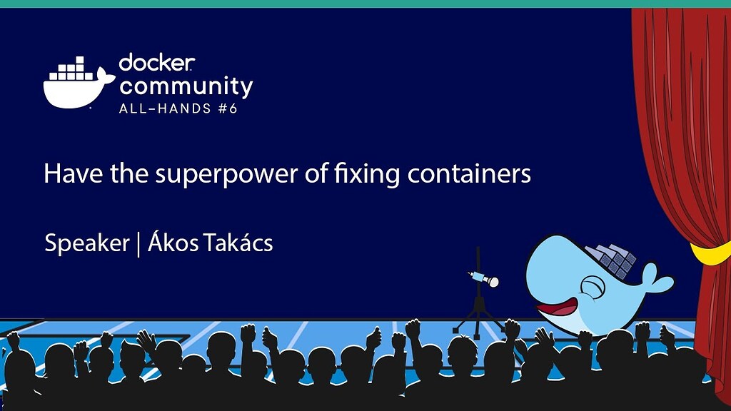 How to Fix and Debug Docker Containers Like a Superhero - Ákos Takács ... How to Fix and Debug Docker Containers Like a Superhero - Ákos Takács ...