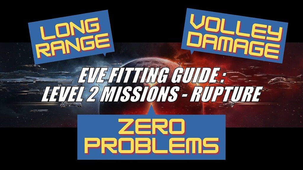 EVE Fitting Guide: L2 Missions - RUPTURE - My EVE - EVE Online Forums
