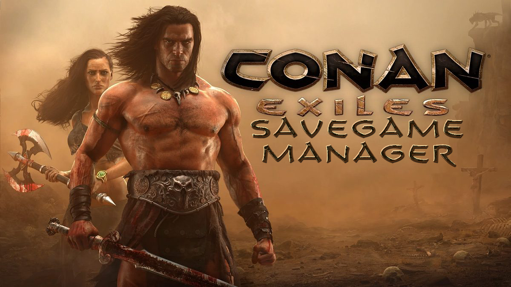 Conan Exiles Savegame Manager - Creative Corner - Funcom Forums