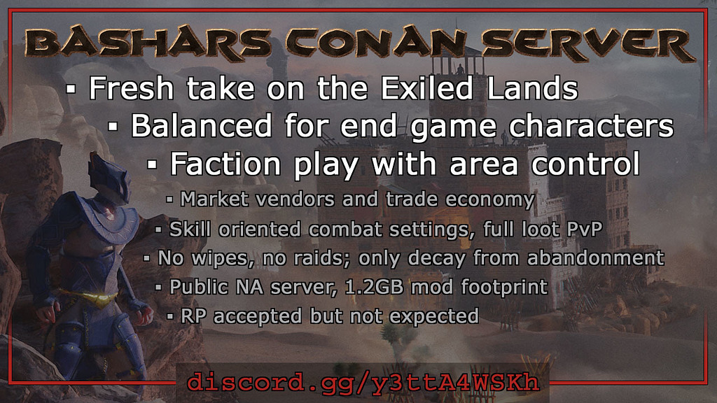 Bashar's Conan Server: enhanced end-game [PvPvE] - PC Servers & Clans - Funcom Forums