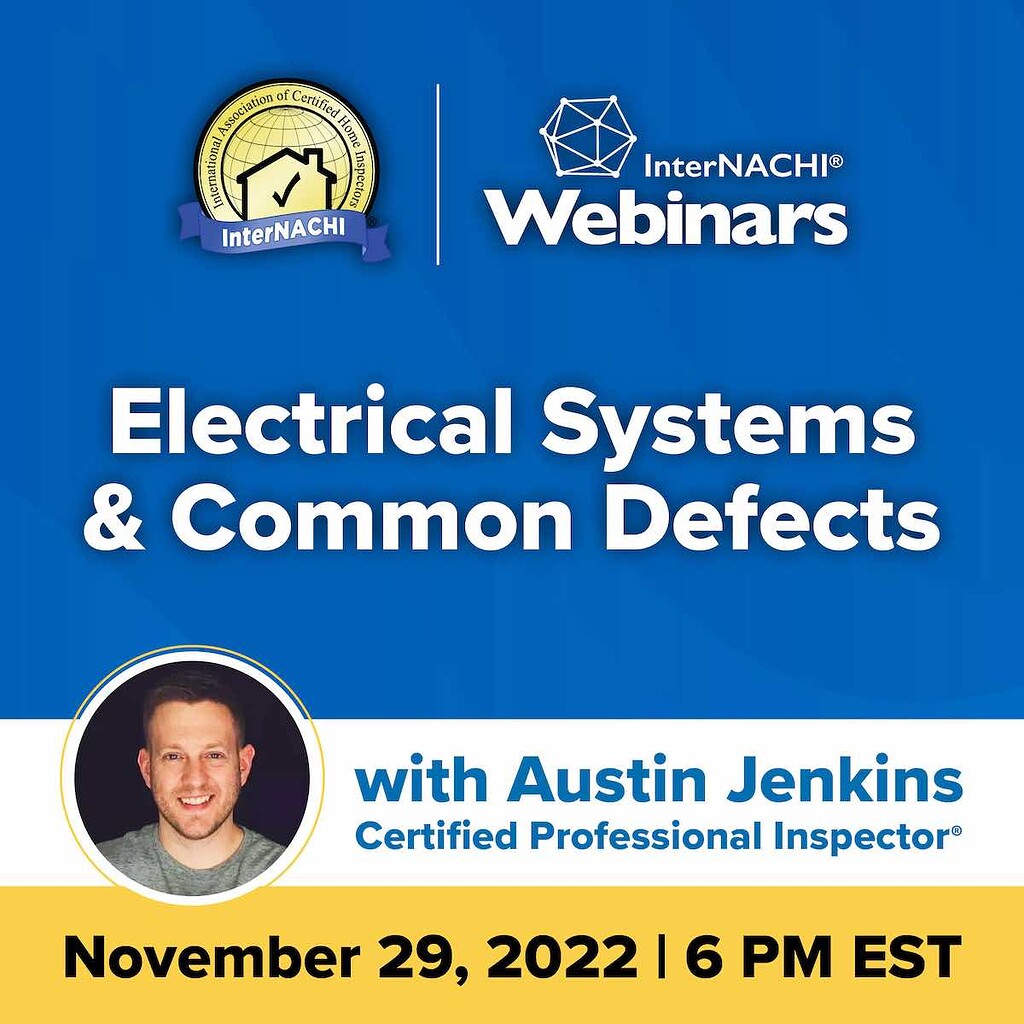 "Electrical Systems & Common Defects" Webinar with InterNACHI® Certified Professional Inspector ...