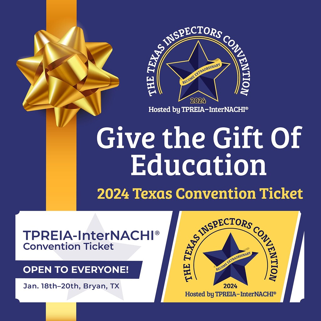 TPREIA-InterNACHI's 2024 Texas Convention Ticket Holiday Gift - Texas ...