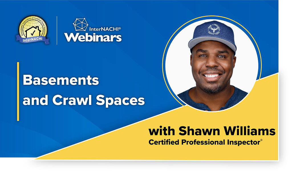 "Basements and Crawl Spaces" Webinar with InterNACHI® Certified ...