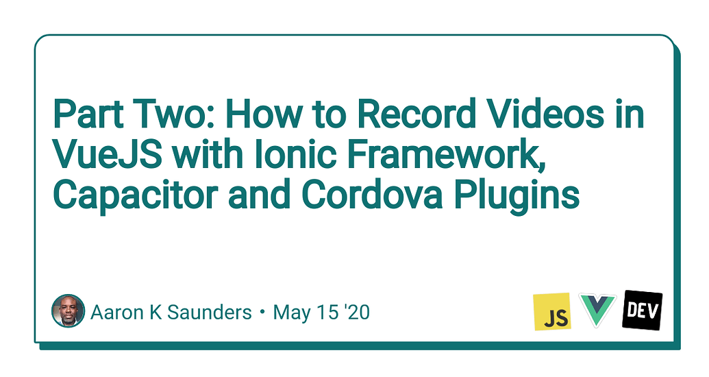 How to take new video or load from library Ionic 5 Vue + Capacitor - Ionic Vue - Ionic Forum