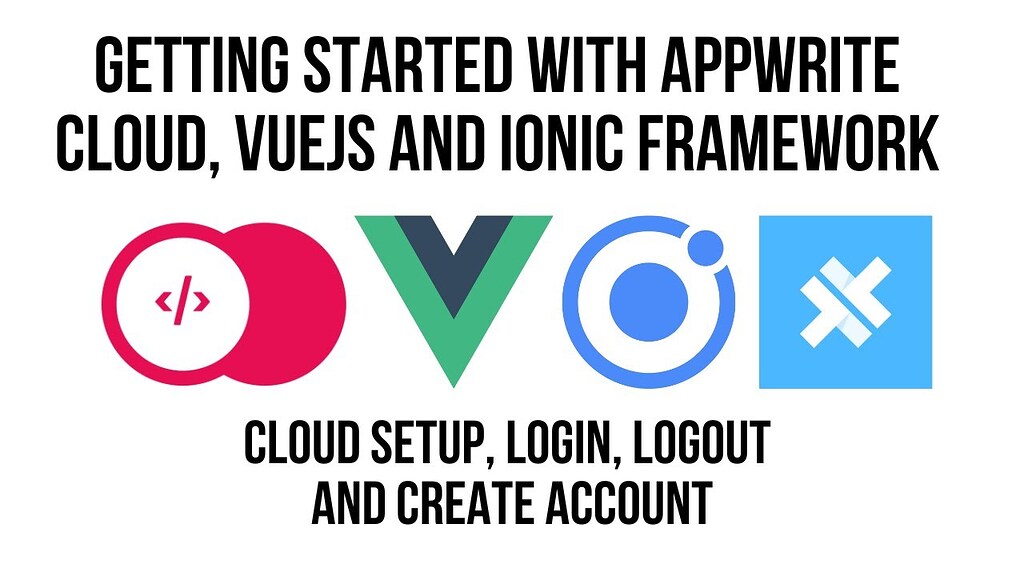 Getting Started With Appwrite, Vue JS, Ionic Framework & Capacitor - Video Tutorial - tutorials ...