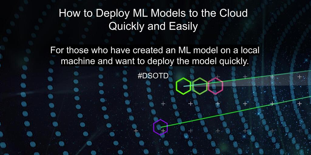 How to Deploy ML Models to the Cloud Quickly and Easily - Data Science of the Day - NVIDIA ...