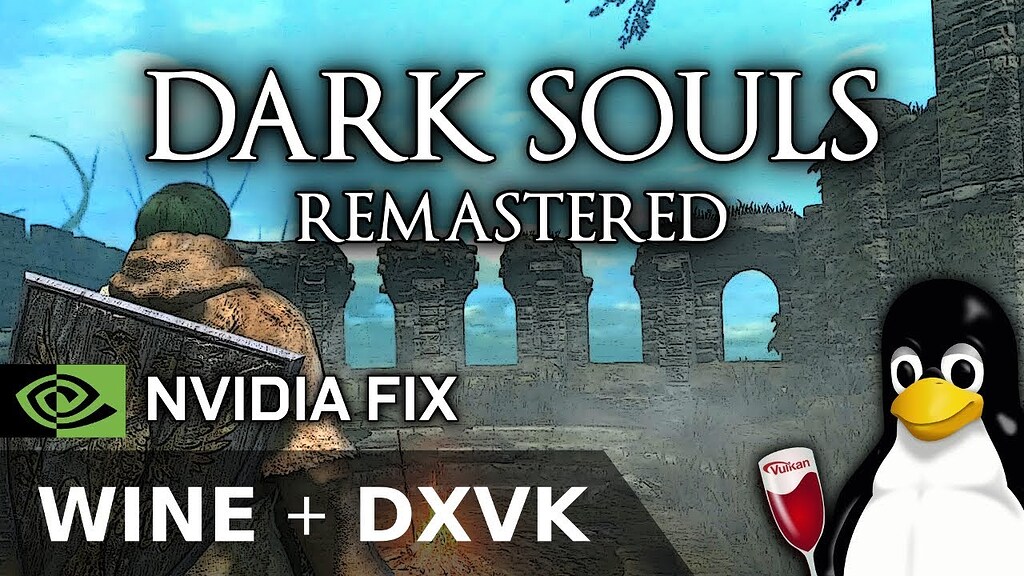 nvidia dxvk dark souls remastered flickering - Linux - NVIDIA Developer Forums