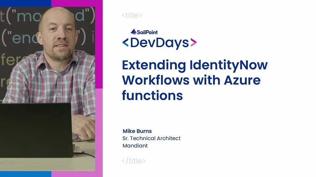 Extending IdentityNow workflows with Azure functions - Video Library - SailPoint Developer Community