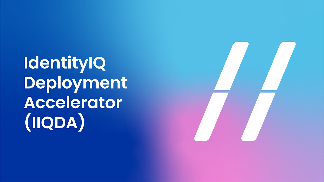 IdentityIQ Deployment Accelerator (IIQDA) - Community Tools - SailPoint ...