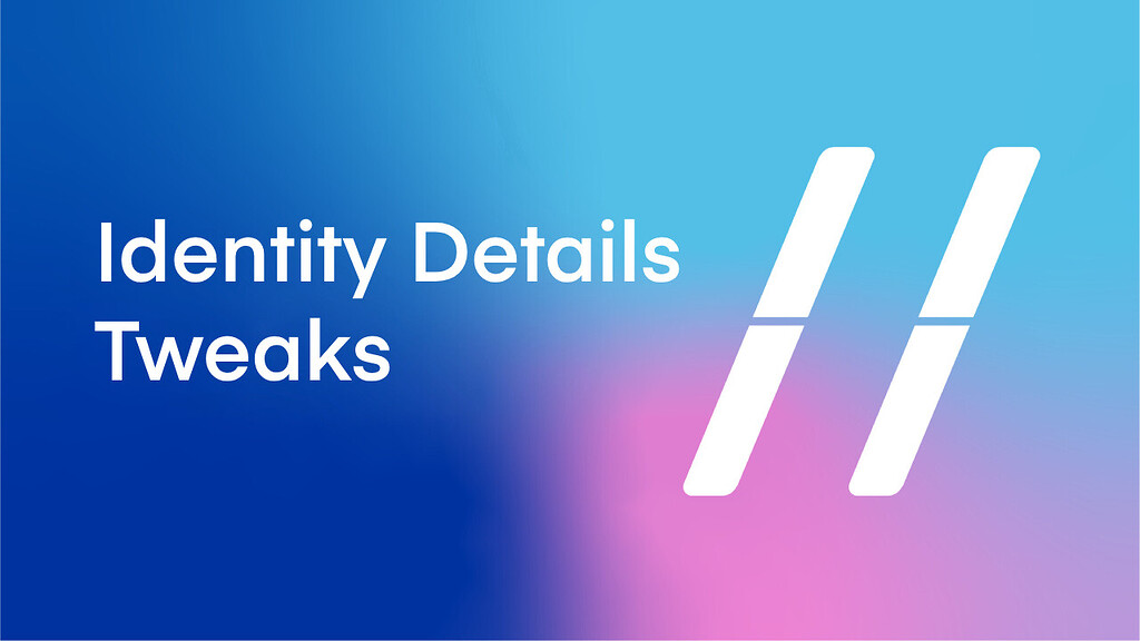 Identity Details Tweaks Plugin - Plugins - SailPoint Developer Community