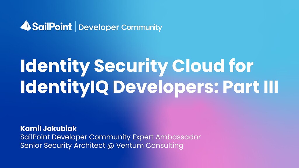 Identity Security Cloud for IdentityIQ developers: Part III - Video ...