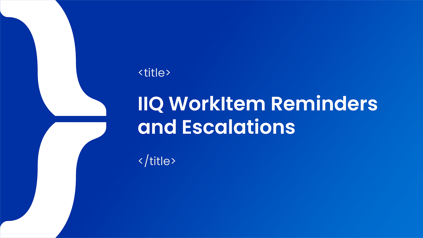 IdentityIQ workItem reminders and escalation explained - Community Blog - SailPoint Developer ...