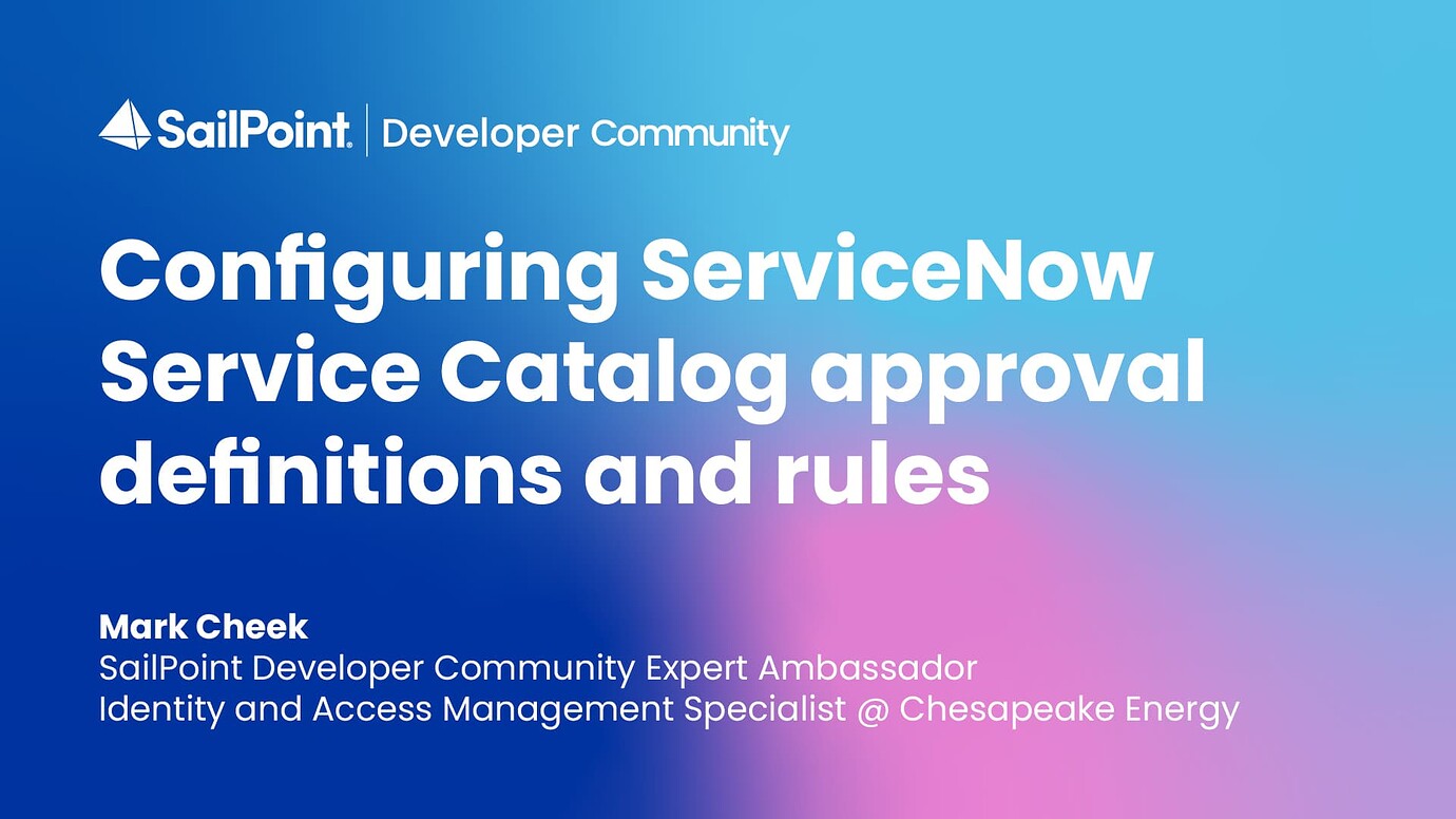 Configuring ServiceNow Service Catalog approval definitions and rules ...