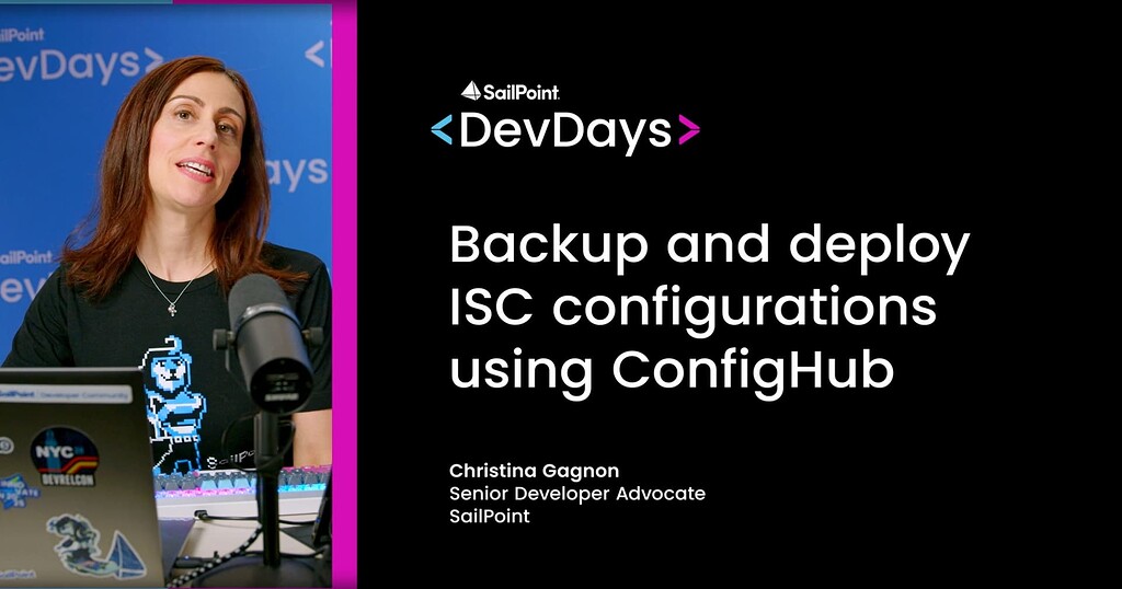 Backup and deploy ISC configurations using ConfigHub - Video Library - SailPoint Developer Community