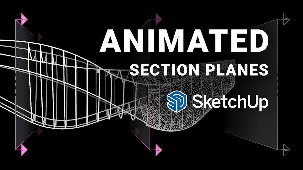 Animated Section Planes - Tutorials - SketchUp Community