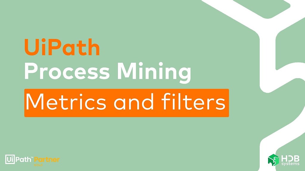 UiPath Process Mining - Applying Metrics and Filters - Video Tutorials ...