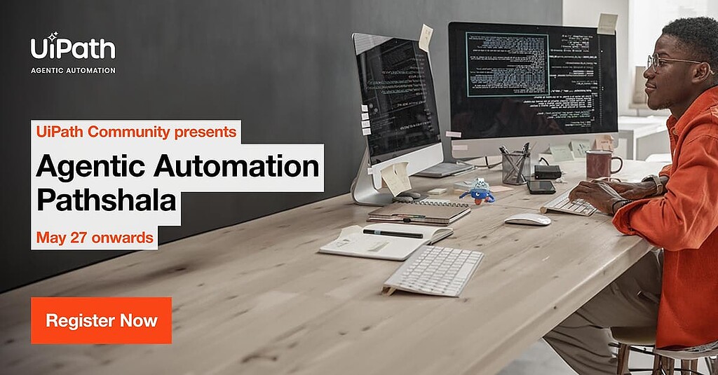 Agentic Automation Pathshala - Maestro - UiPath Community Forum