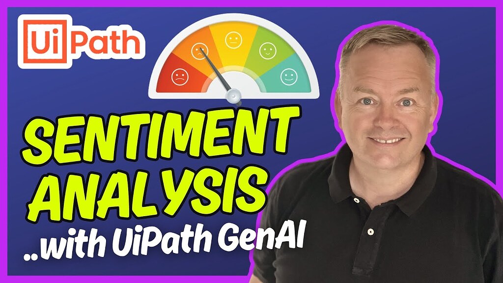 Sentiment Analysis with GenAI - Video Tutorials - UiPath Community Forum