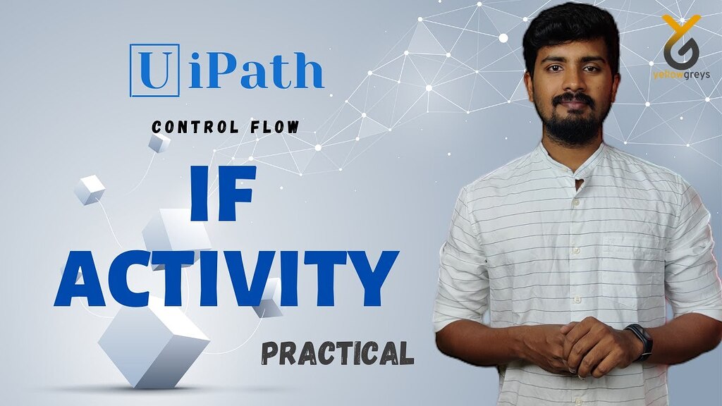 UiPath IF Activity control flow demo for beginners - Video Tutorials ...