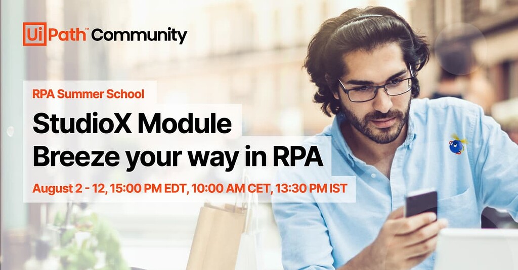 RPA Summer School StudioX Thread - StudioX - UiPath Community Forum