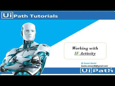 UiPath Tutorial || Day 10 : Working with "IF" Activity - Video ...