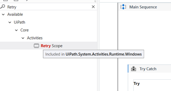 'Retry scope' activity didn't found in latest uipath version 2023.10.1 ... 'Retry scope' activity didn't found in latest uipath version 2023.10.1 ...