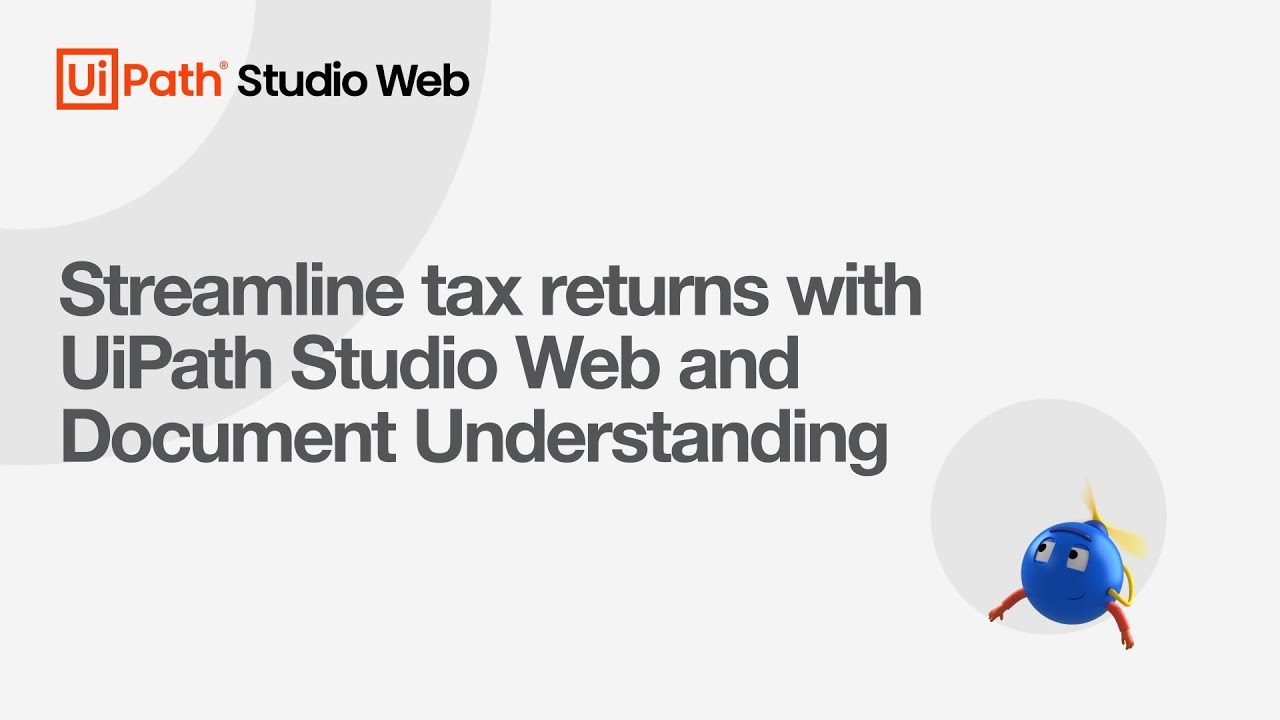 Streamline tax returns with UiPath Studio Web and Document ... Streamline tax returns with UiPath Studio Web and Document ...