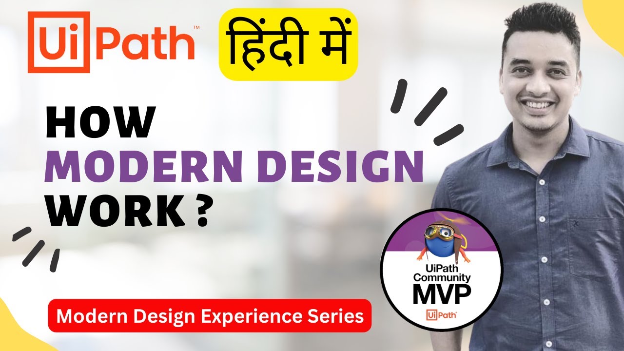 🔴 43. [Hindi] : UiPath Modern Design कैसे काम करता है | Working and its ...