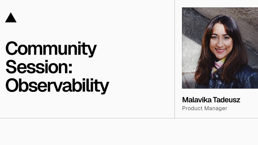 Community Session: Observability - Events - Vercel Community