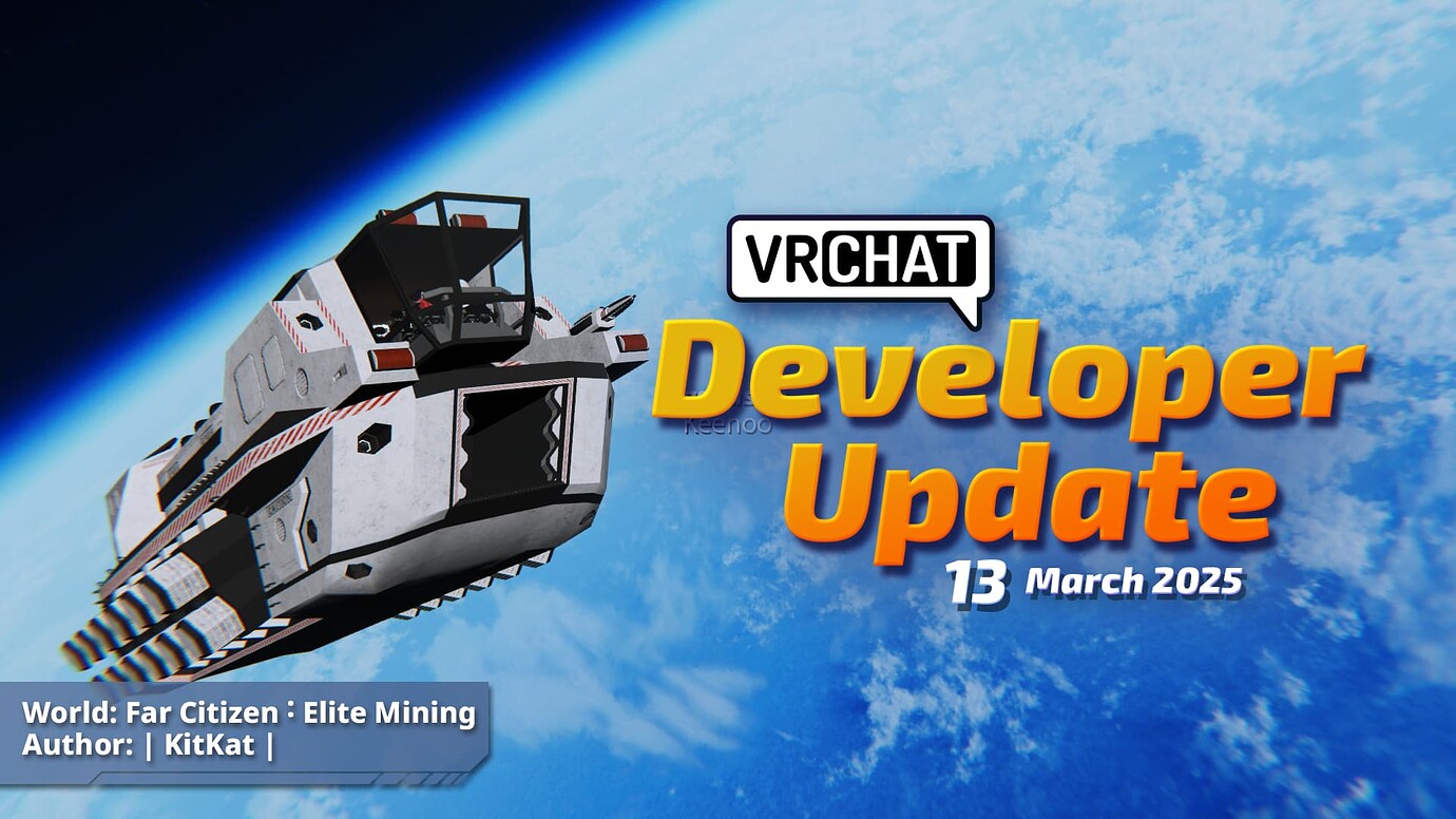Developer Update - 13 March 2025 - Dev Updates - VRChat Ask Forum