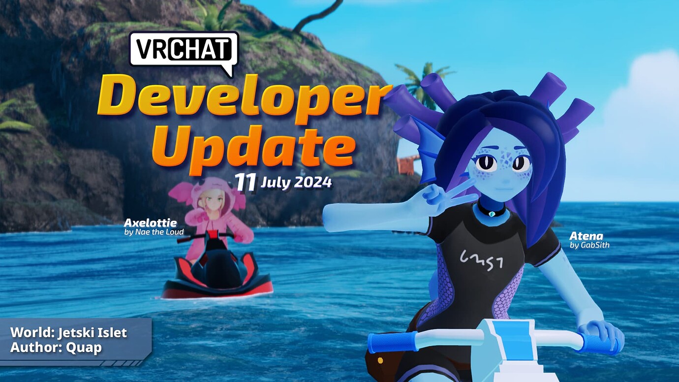 Developer Update - 11 July 2024 - Dev Updates - VRChat Ask Forum