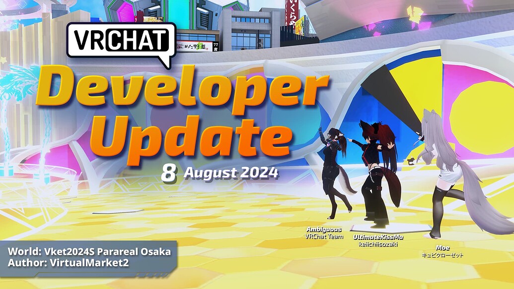 Developer Update - 8 Aug 2024 - Dev Updates - VRChat Ask Forum