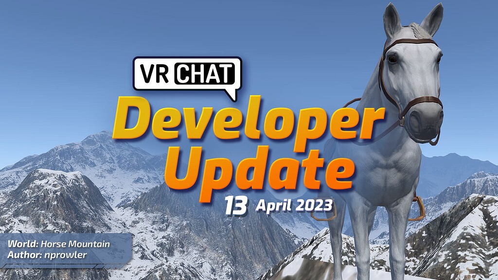 Developer Update - 13 April 2023 - Dev Updates - VRChat Ask Forum