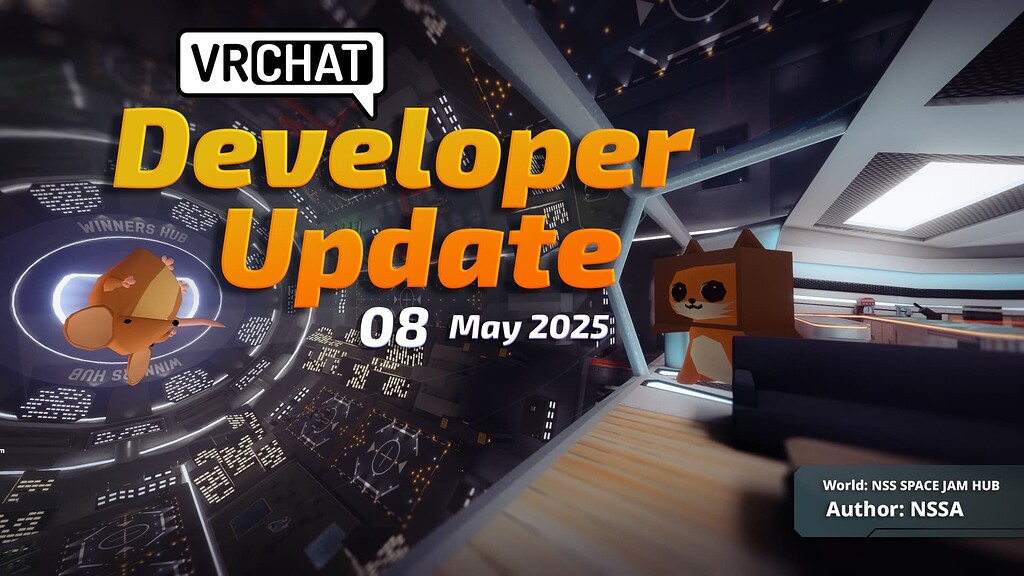 Developer Update - 8 May 2025 - Dev Updates - VRChat Ask Forum