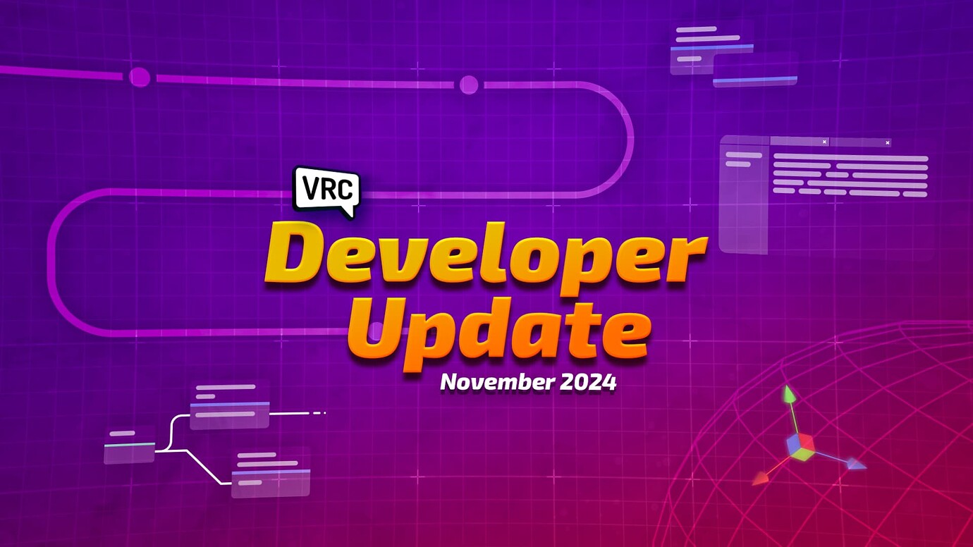 Developer Update - 25 November 2024 - Dev Updates - VRChat Ask Forum
